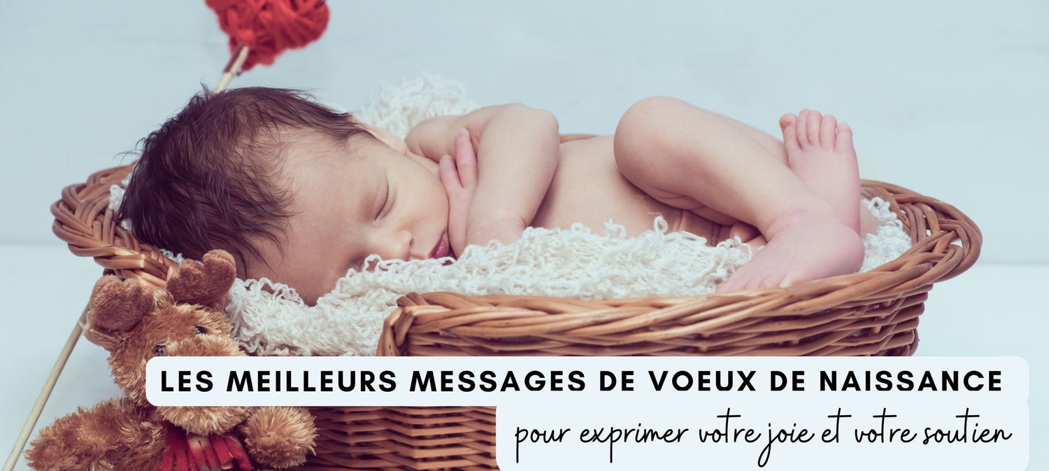 Voeux de naissance : Les meilleures idées pour exprimer votre joie et – Petit11